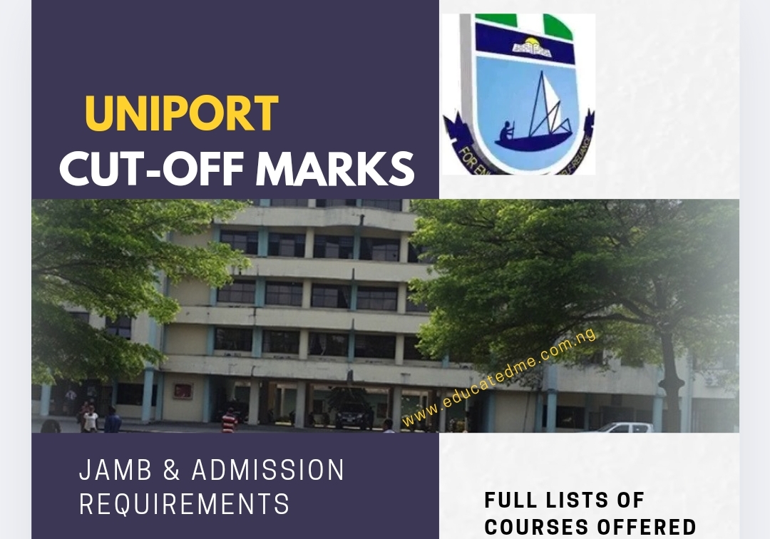 UNIPORT Cut-off Mark 2024/2025 (JAMB/Departmental) and Admission ...